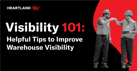 Visibility 101: Helpful Tips to Improve Warehouse Visibility